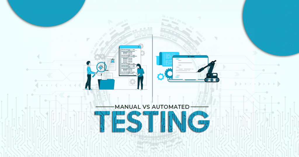 Manual vs Automated Testing: A Comprehensive Guide
