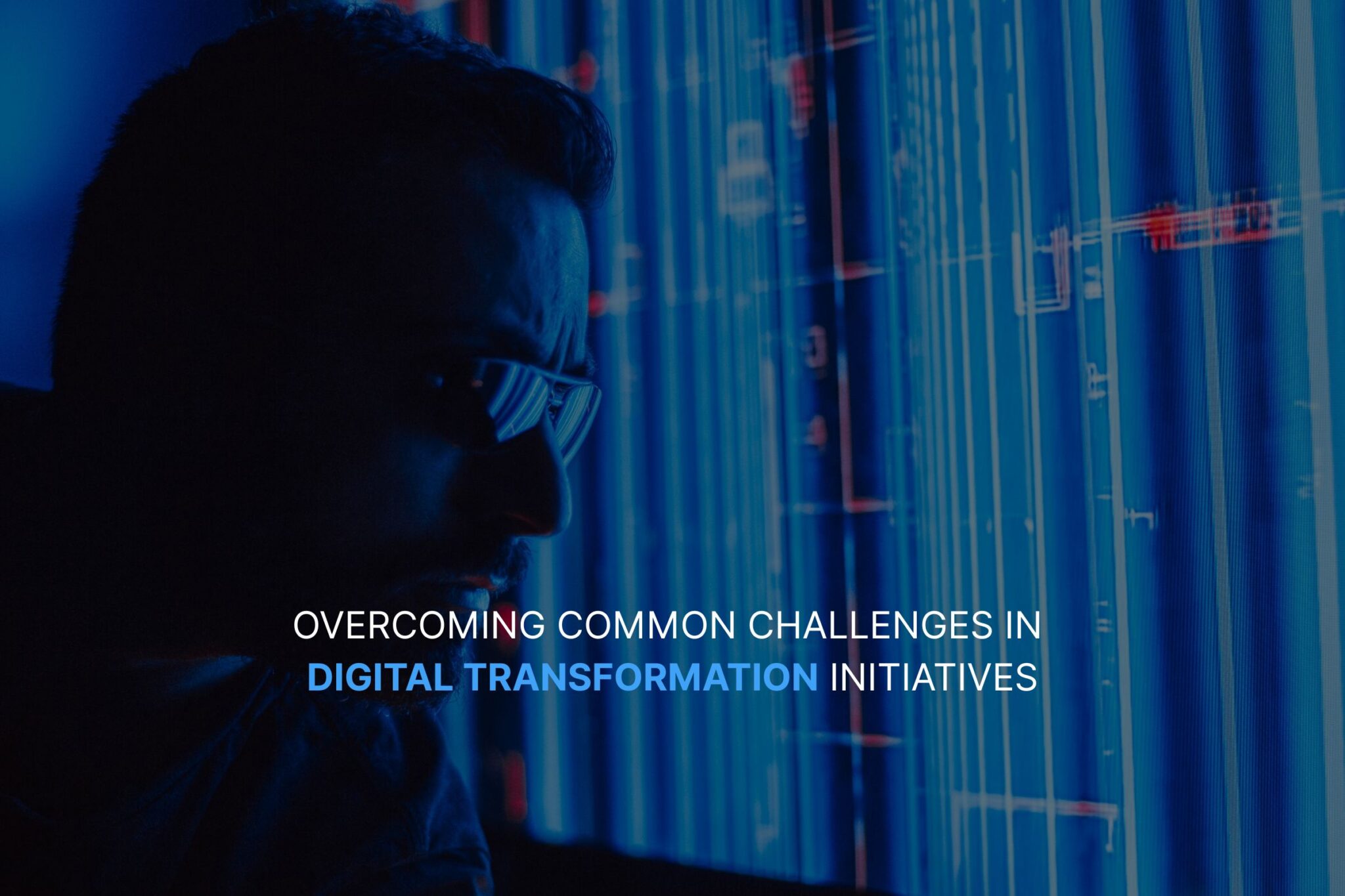 Overcoming Common Challenges in Digital Transformation